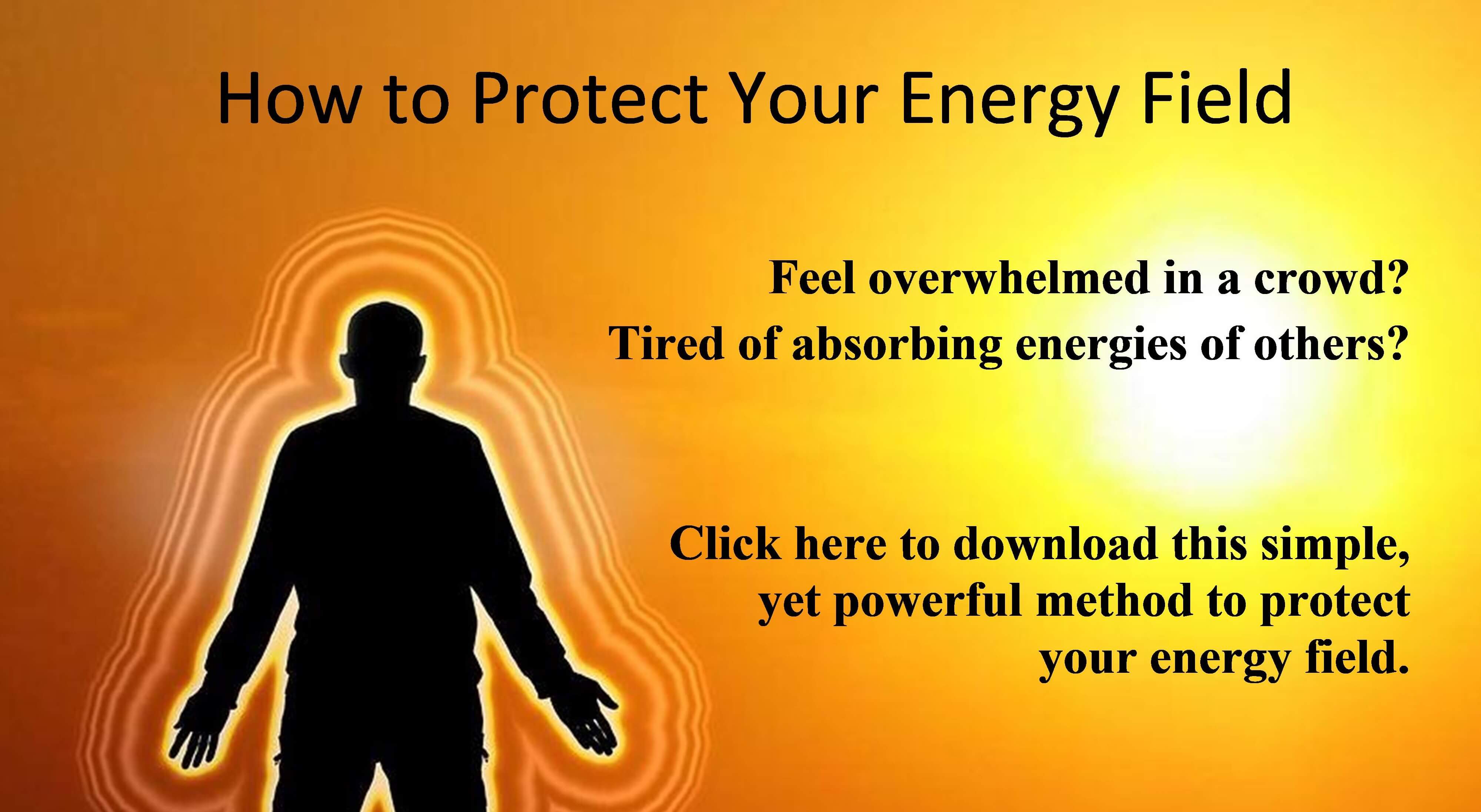How do you protect your energy field? - Spiritual Awakening Counselor